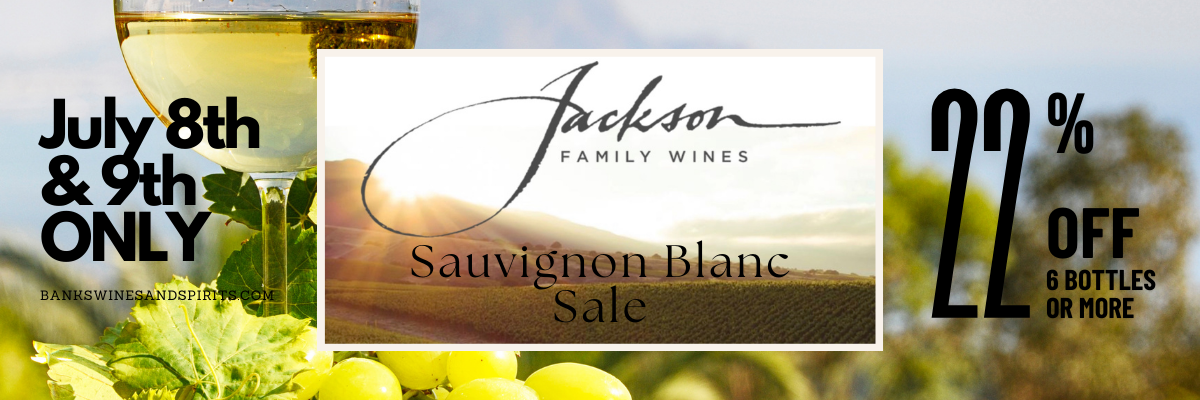 Jackson Family Sauvignon Blancs – Banks Wines & Spirits